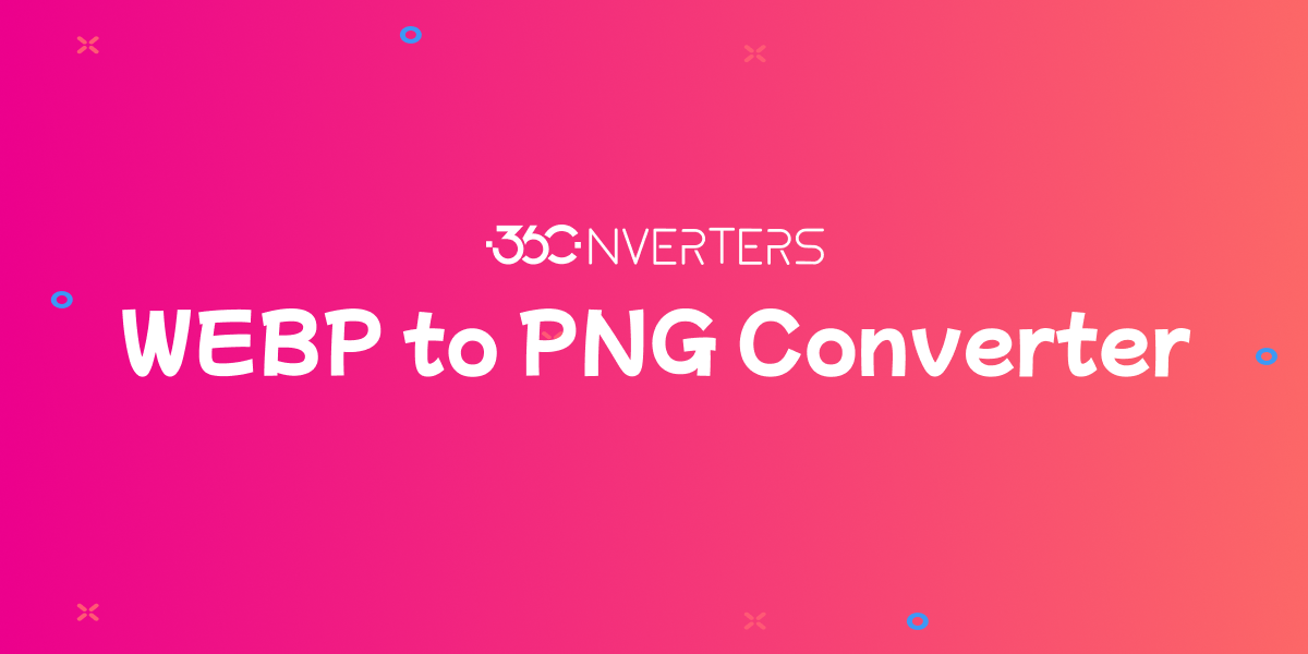 Convert WebP to PNG Online - Free Image Converter Tool | 360...