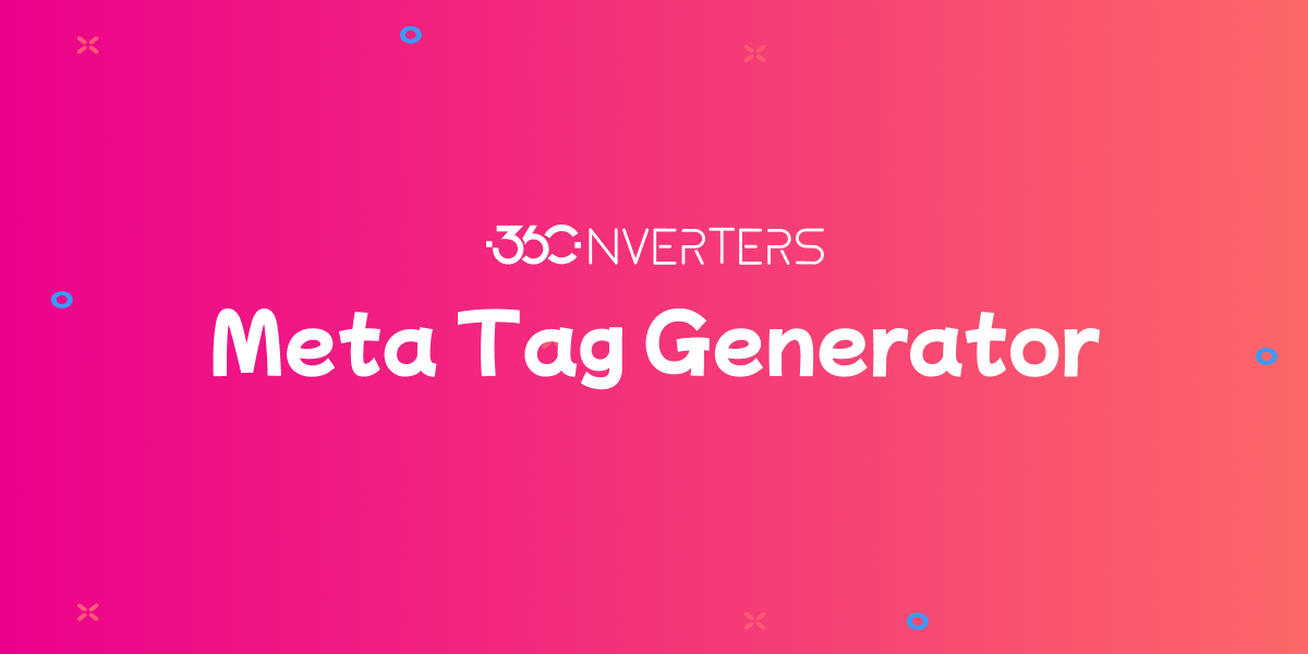Meta Tag Generator Online Free | SEO Meta Tags Tool | 360con...