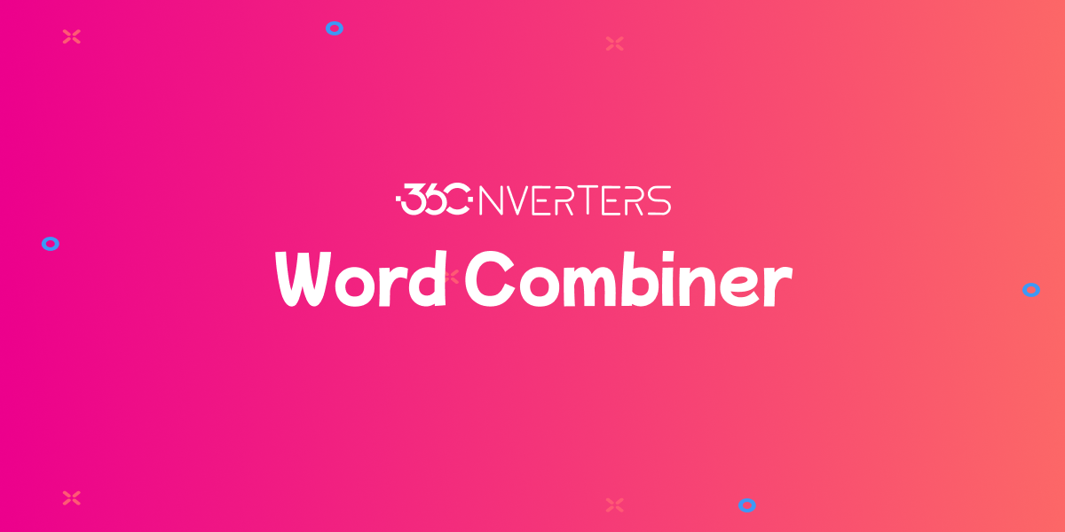 Free Word Combiner Tool - Merge Words Instantly Online | 360...